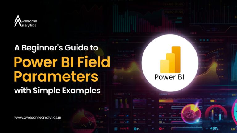 A Beginners Guide To Power Bi Field Parameters With Simple Examples
