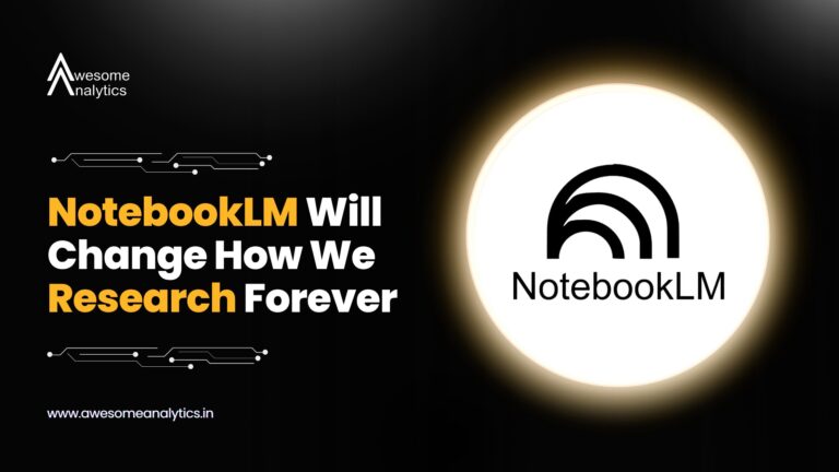 NotebookLM Will Change How We Research Forever | Awesome Analytics