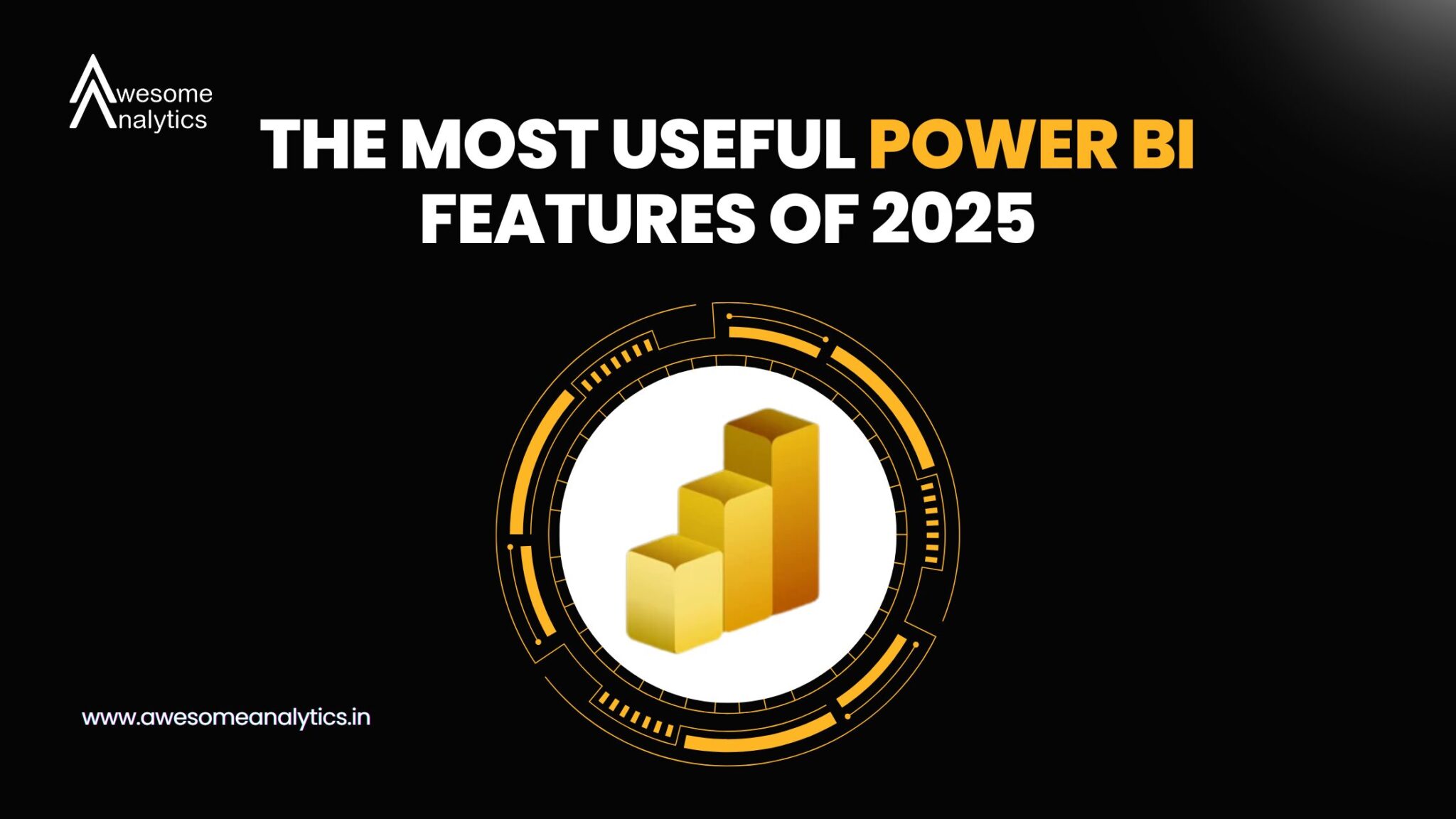 The most useful Power BI features of 2025 | Awesome Analytics
